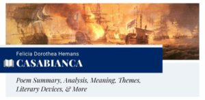Analysis of Casabianca by Felicia Dorothea Hemans - Poemotopia