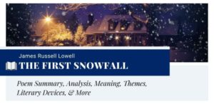 Analysis of The First Snowfall by James Russell Lowell - Poemotopia