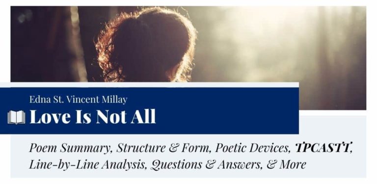 Analysis of Love Is Not All by Edna St. Vincent Millay - Poemotopia