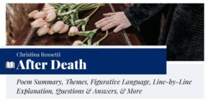 Analysis of After Death by Christina Rossetti - Poemotopia